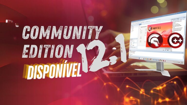 Delphi Community Edition 12.1 é lançada | Landerson Gomes
